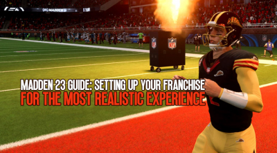 Madden 23 Guide: Setting Up Your Franchise for the Most Realistic ...